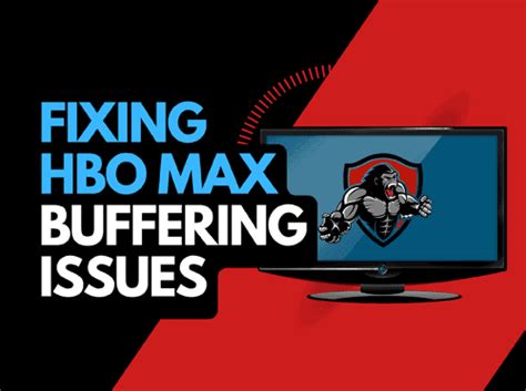 HBO Max Keeps Buffering Easy Fixes The Tech Gorilla