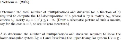 Solved Determine The Total Number Of Multiplications And