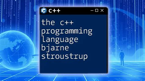 The C Programming Language By Bjarne Stroustrup Explained