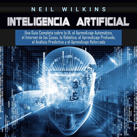 Buy Inteligencia Artificial [artificial Intelligence] Una Guía Completa Sobre La Ia El