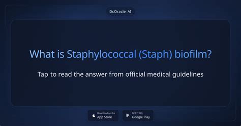 What Is Staphylococcal Staph Biofilm