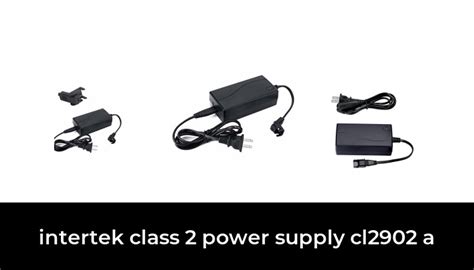 47 Best Intertek Class 2 Power Supply Cl2902 A 2022 After 139 Hours