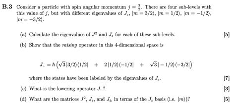 Solved B3 Consider A Particle With Spin Angular Momentum J