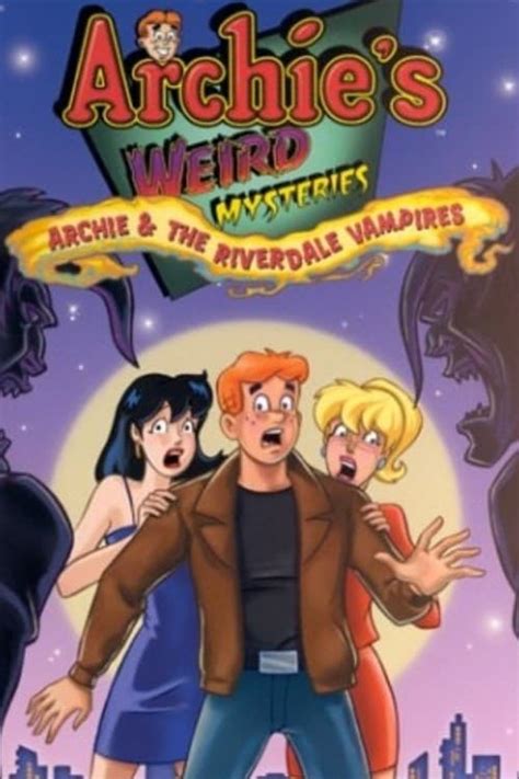 Archie S Weird Mysteries Archie And The Riverdale Vampires Posters The Movie