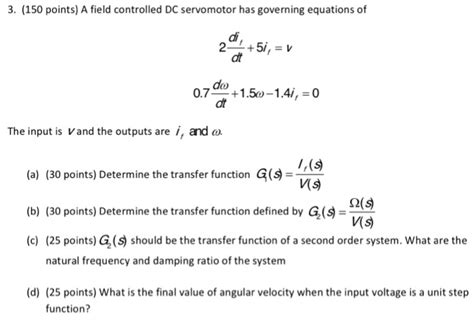 Solved A Field Controlled Dc Servomotor Has Governing