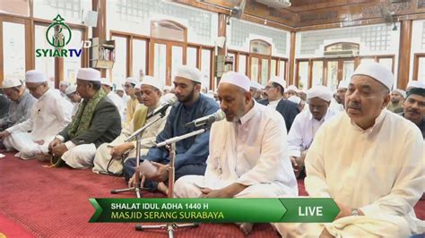 Sholat Idul Adha 1440 H Masjid Serang Surabaya Youtube