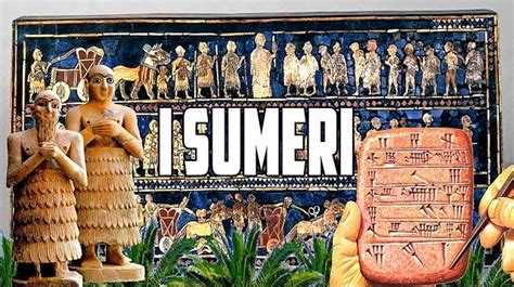 Amicomario La CiviltÀ Dei “sumeri” La PiÙ Antica Della Storia Fu Un