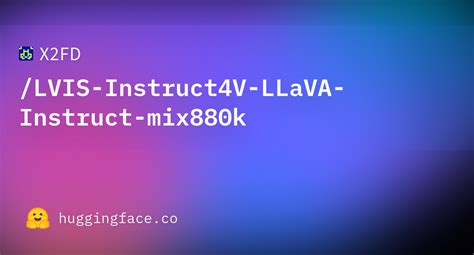 x2fd lvis instruct4v llava instruct mix880k · datasets at hugging face