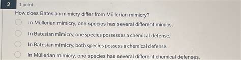 Solved 21 ﻿pointhow Does Batesian Mimicry Differ From
