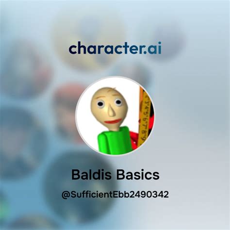 Chat With Baldis Basics Characterai Personalized Ai For Every Moment Of Your Day