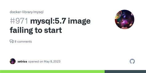Mysql57 Image Failing To Start · Issue 971 · Docker Librarymysql · Github