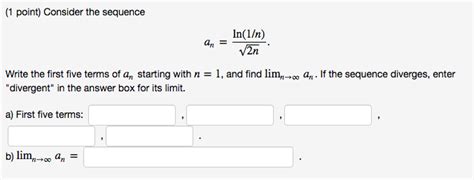 solved 1 point consider the sequence in 1 n 2n write