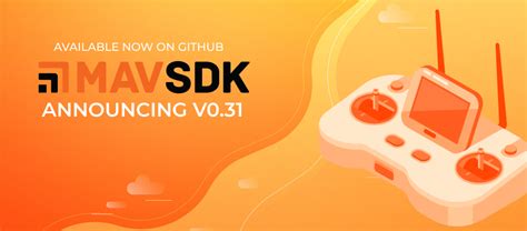 Announcing MAVSDK V0 31 PX4 Autopilot