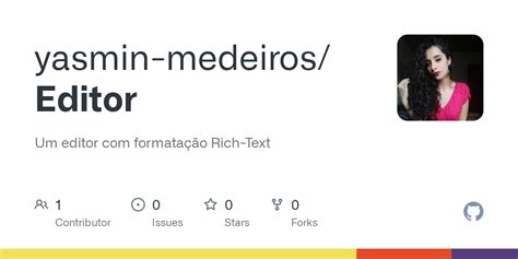 Github Yasmin Medeiros Editor Um Editor Com Formatação Rich Text