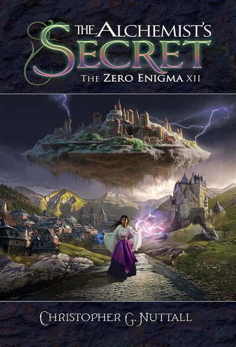The Alchemists Secret The Zero Enigma Book 12 Ebook Nuttall Christopher G Fraunfelter