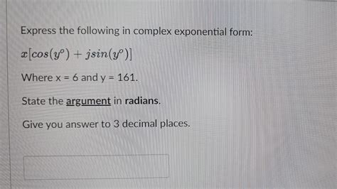 Solved Express The Following In Complex Exponential Form Chegg