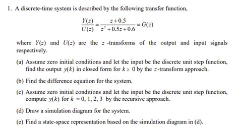 Solved A Discrete Time System Is Described By The Following Chegg