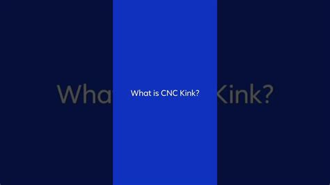 What Is Cnc Kink Youtube