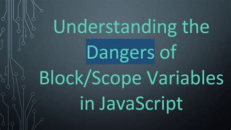 Understanding The Dangers Of Blockscope Variables In Javascript Youtube