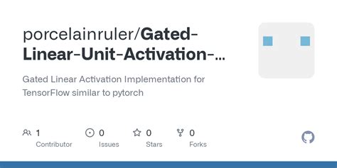 Github Porcelainrulergated Linear Unit Activation Implementation Tf