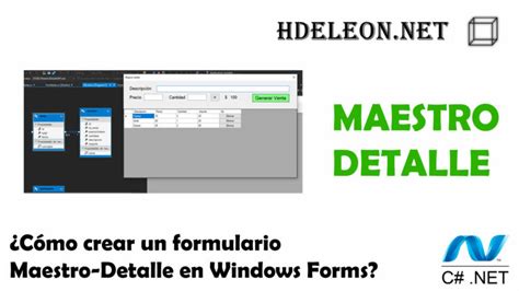 C Mo Crear Un Formulario Maestro Detalle En C Net Windows Forms