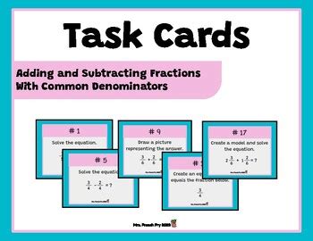 Adding And Subtracting Fractions Task Cards By Mrs French Fry TPT
