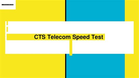 Ppt Cts Telecom Speed Test Powerpoint Presentation Free Download