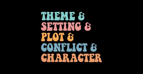 Theme Setting Plot Conflict Character Funny Quote Sticker TeePublic