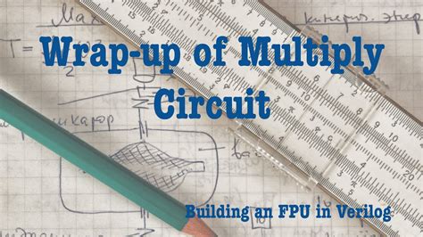 building an fpu in verilog wrap up of multiply circuit youtube