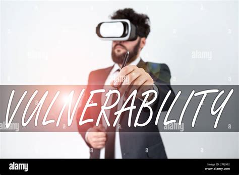 Inspiration Showing Sign Vulnerability Business Overview State Of Being Exposed To The