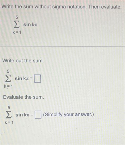 Solved Write The Sum Without Sigma Notation Then Chegg