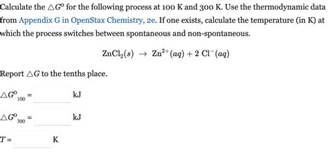 Solved Calculate The G For The Following Process At K Chegg
