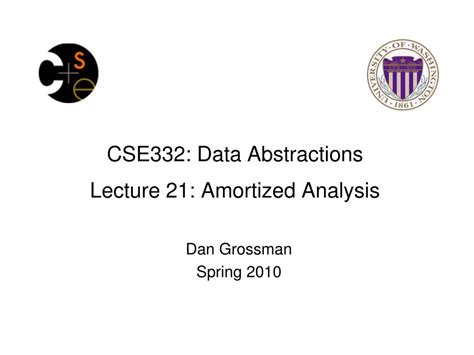 Ppt Cse332 Data Abstractions Lecture 21 Amortized Analysis Powerpoint Presentation Id1966516