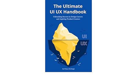Prince Pal On Linkedin The Ultimate Ui Ux Handbook Unleashing Success In Design Career And…