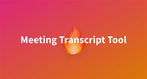 meeting transcript tool a hugging face space by dmaniloff
