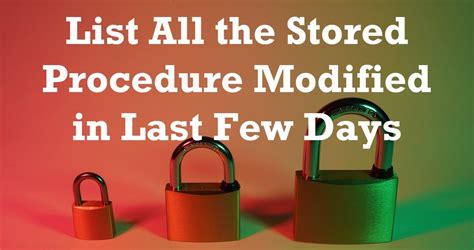 List All The Stored Procedure Modified In Last Few Days Interview