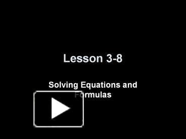 Solving Equations And Formulas Presentation Free To Download
