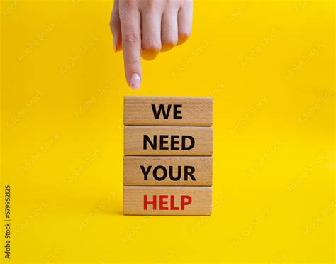 We Need Your Help Symbol Wooden Blocks With Words We Need Your Help