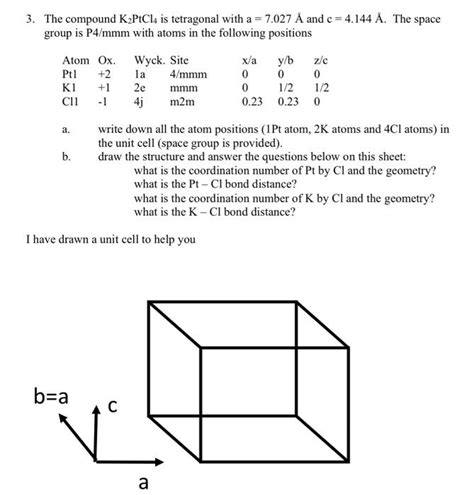 Solved 3 The Compound K2ptcl4 Is Tetragonal With A 7 027a˚