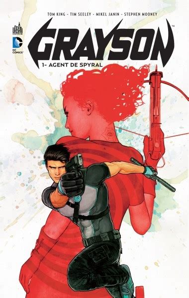 Grayson Tome 1 Agent De Spyral By Tim Seeley Goodreads