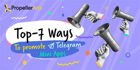 Las 7 mejores formas de promocionar las mini apps de Telegram - PropellerAds Blog
