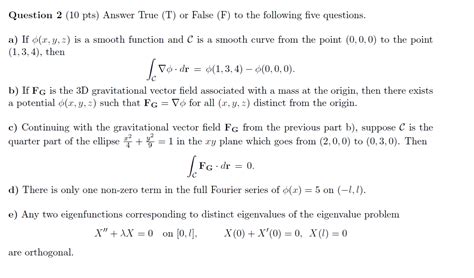 Solved Question Pts Answer True T Or False F To Chegg