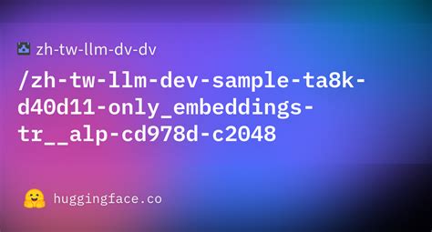 zh tw llm dv dv zh tw llm dev sample ta8k d40d11 only embeddings tr
