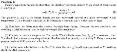 Problem 1 Plancks Hypothesis Was Able To Show That The Blackbody