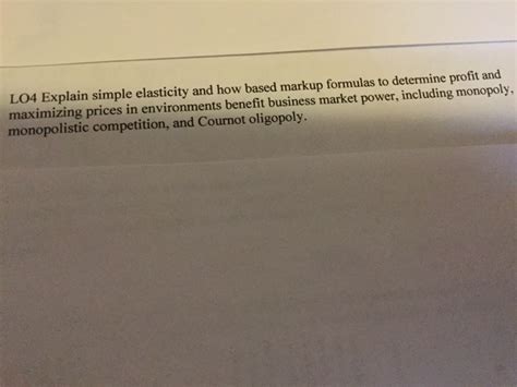 Solved Explain Simple Elasticity And How Based Markup Solved Explain Simple Elasticity And How Based Markup