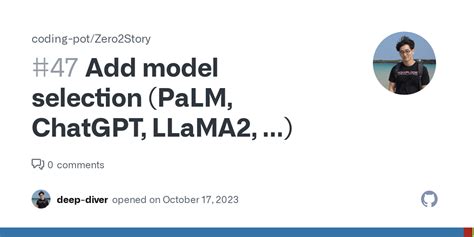 Add Model Selection PaLM ChatGPT LLaMA Issue Coding Pot Zero Story GitHub