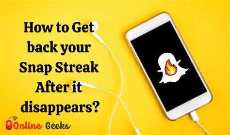 how to get back your snap streak after it disappears technical