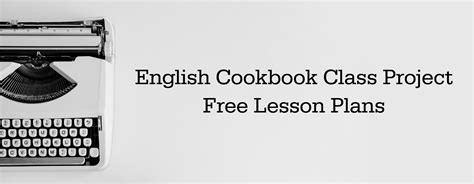 English Cookbook Class Project Lesson Plans Createmycookbook Blog English Cookbook Class Project Lesson Plans Createmycookbook Blog