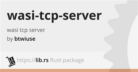 wasi tcp server Rust 应用程序 Lib rs