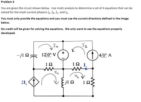 Solved You Are Given The Circuit Shown Below Use Mesh Chegg